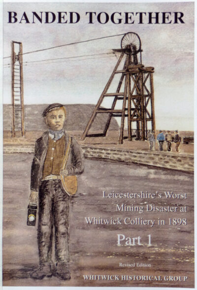 Relaunch of “Banded Together Part 1” – Whitwick Historical Group